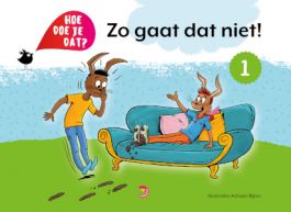 Hoe doe je dat | zo gaat dat niet | sociale vaardigheden onderbouw